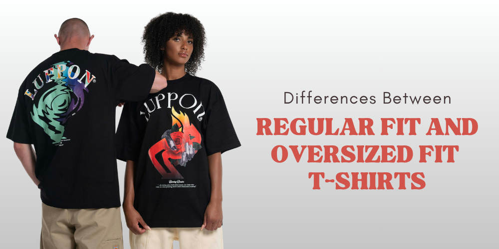 Understanding the Differences Between Regular Fit and Oversized Fit T ...